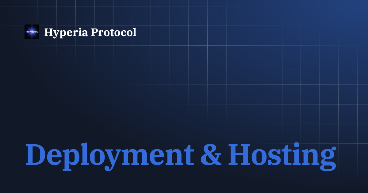 Deployment & Hosting | Hyperia Protocol